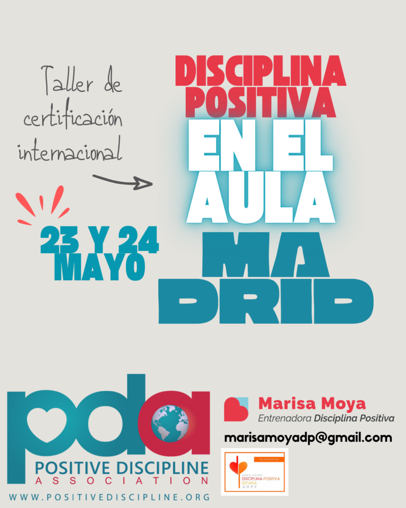 MADRID: CERTIFICACIÓN INTERNACIONAL DISCIPLINA POSITIVA EN EL AULA ...